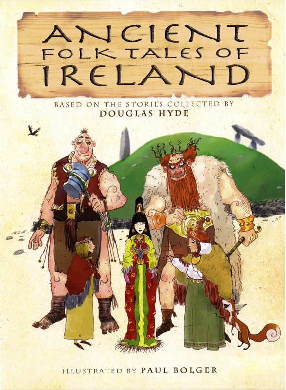 ANCIENT FOLK TALES OF IRELAND - PAUL J BOLGER
